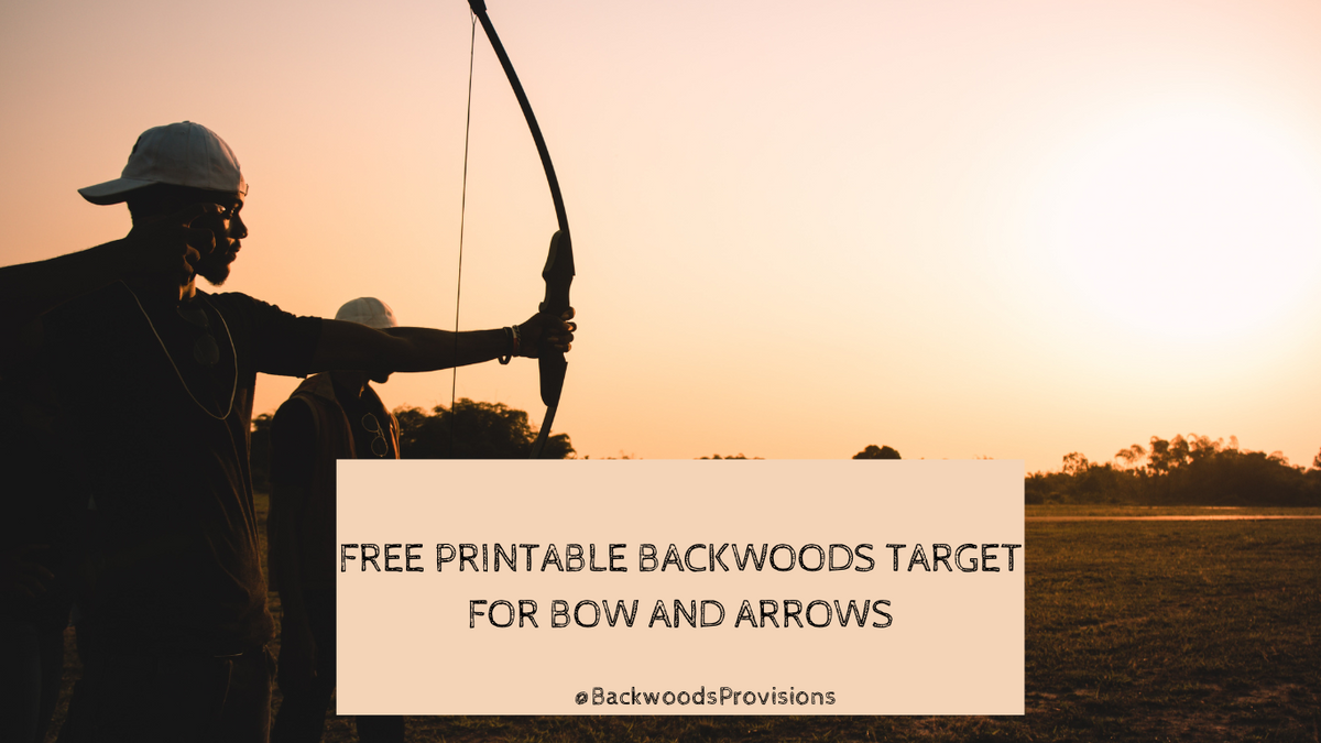 Downloadable Target for Bow and Arrow Fun | Backwoods Provisions